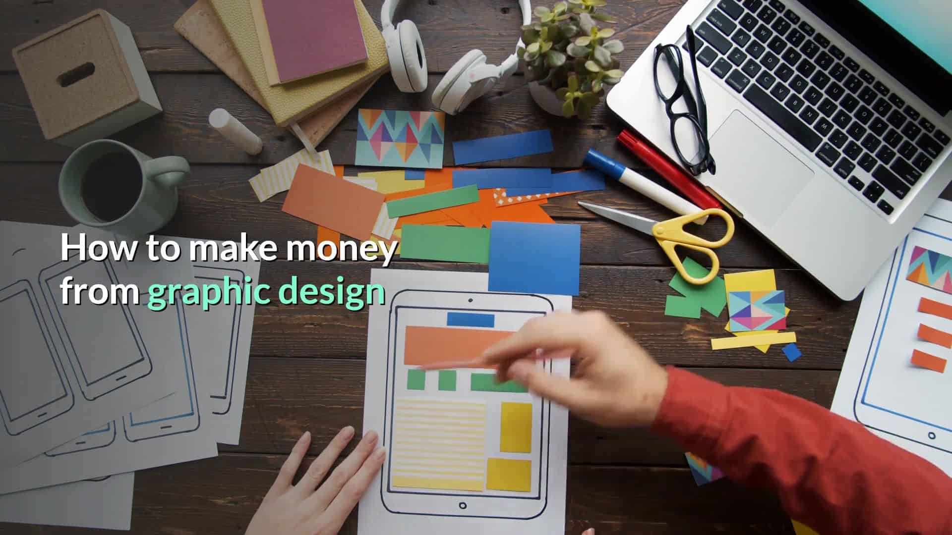 How To Make Money As A Graphic Designer